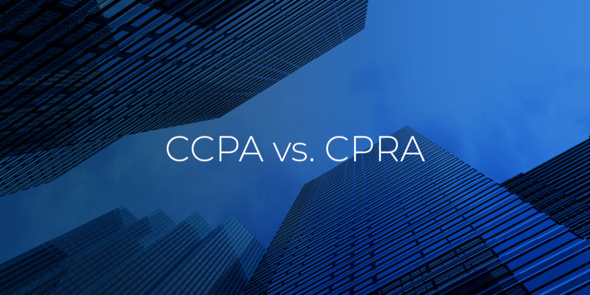 Comparing CCPA and CPRA - CompliancePoint